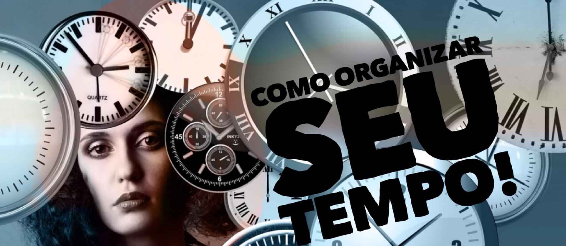 3 Dicas Fáceis de Como Organizar seu Tempo 3 Dicas Fáceis de Como Organizar seu Tempo