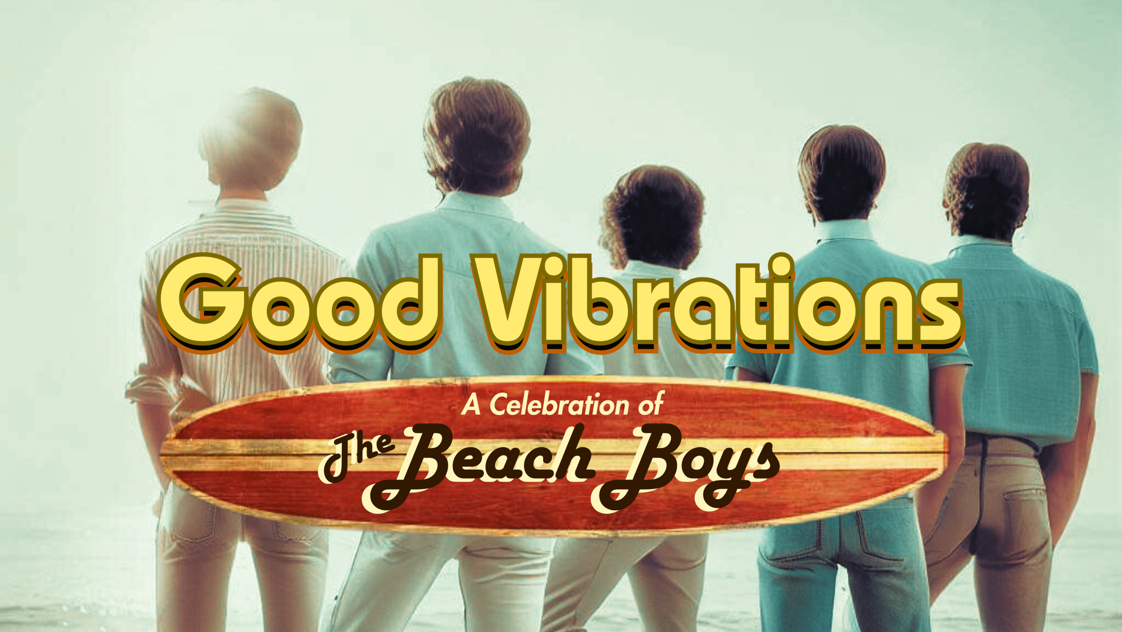 Good Vibrations Beach Boys Celebration | Home
